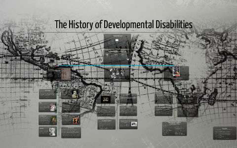 The History of Developmental Disabilities by Michelle Elsik on Prezi
