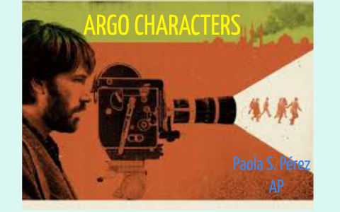 Argo Characters by Paola Perez on Prezi
