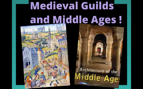 medieval guilds presentation by adriana randall on Prezi