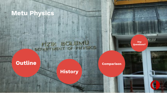 Metu Physics by Sıtkı Can Toraman on Prezi