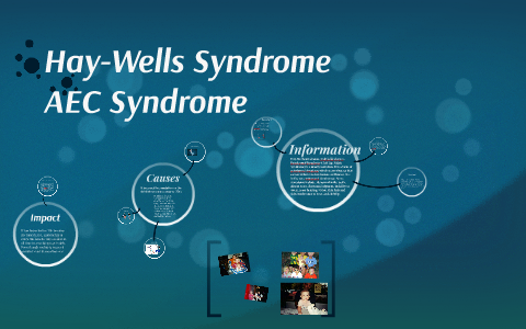 Hay-Wells Syndrome by Branden Clayton on Prezi