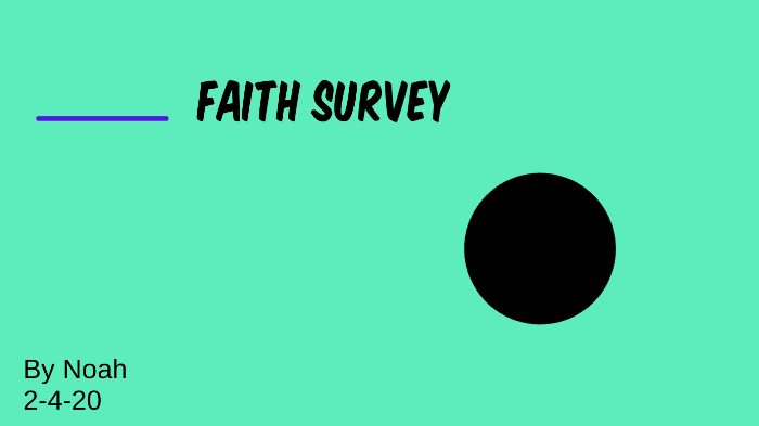 Faith Survey by Noah Rynda on Prezi