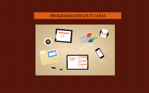 PROGRAMACION EN CAPAS by Luis Miguel Martinez Olivera on Prezi