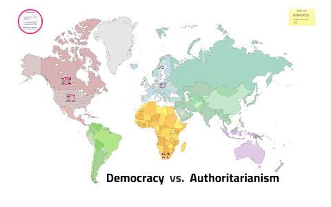 Democracy vs. Authoritarianism by bryce skot on Prezi
