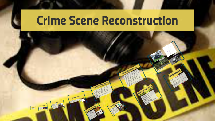 Crime Scene Reconstruction by Jessica Towey on Prezi