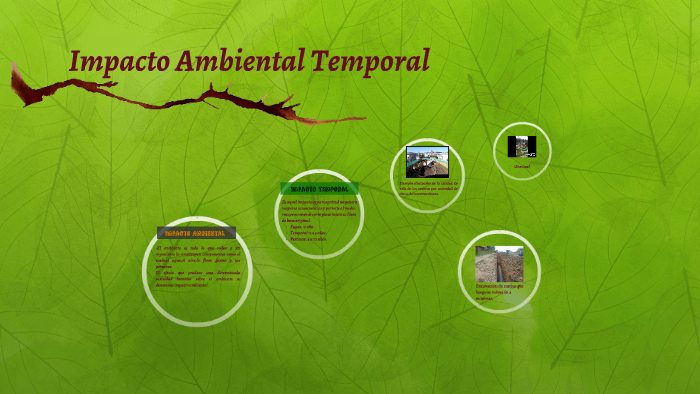 Impacto Ambiental Temporal by fabian alejandro tapia campusano on Prezi
