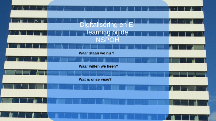 E-learning bij de NSPOH by Puck Winnubst on Prezi