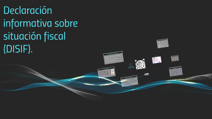 Declaración informativa de la situación fiscal (DISIF) by Paulina ...