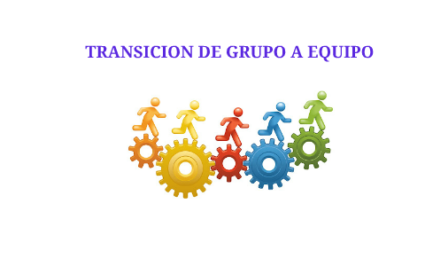 Transición de grupo a equipo by Adrian Gastelum on Prezi