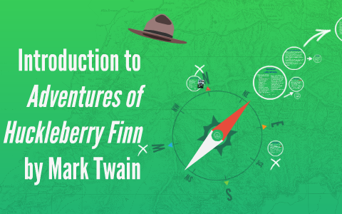 Introduction to Adventures of Huckleberry Finn by Mark Twain by Briana ...