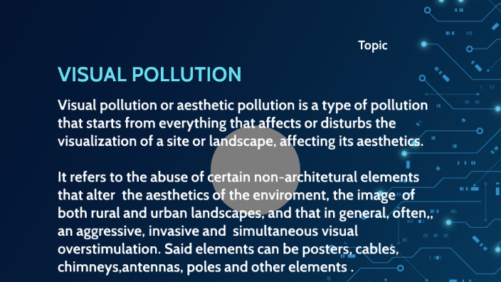 VISUAL POLLUTION by Allan Ortega 0225 on Prezi