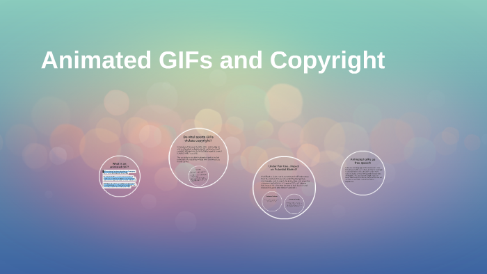 Animated GIFs and Copyright by Erin Files on Prezi
