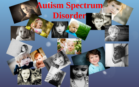 Autism Spectrum Disorder by Luis Govea on Prezi