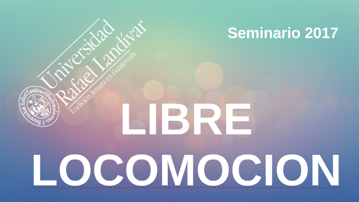 LIBRE LOCOMOCION by Eunice Vasquez on Prezi