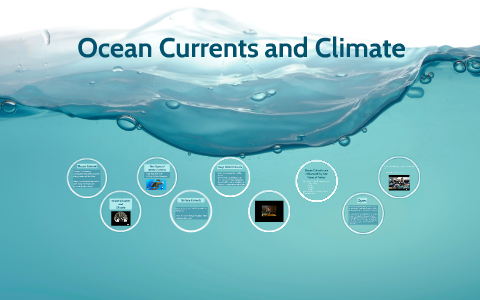 Ocean Currents and Climate by Hilary Davis on Prezi