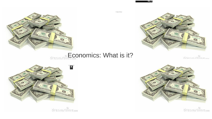 Economics: What is it? by Ryan Groh on Prezi