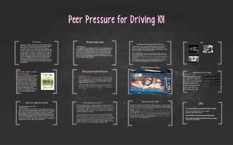 Peer Pressure for Driving 101 by Jasmine Purnell on Prezi