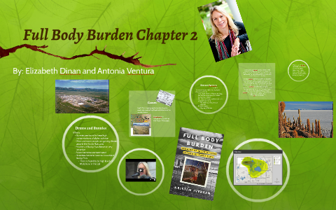 Full Body Burden Chapter 2 by antonia ventura on Prezi