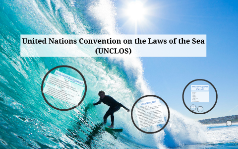 United Nations Convention on the Laws of the Sea (UNCLOS) by Caroline ...