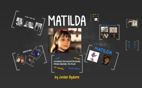 Matilda by Jordan Bydume on Prezi
