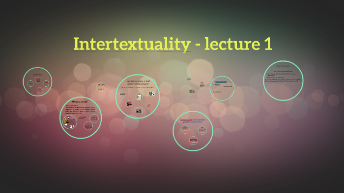 Intertextuality - lecture 1 by Malgorzata Chrzan on Prezi