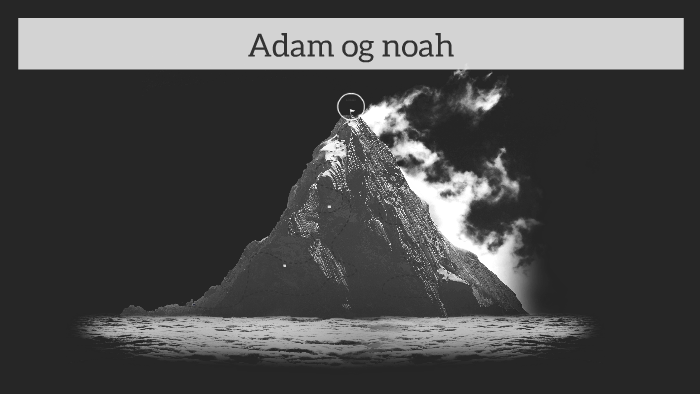 jeg har valgt at skrive om Adam og noah by KASPER DALSGAARD on Prezi