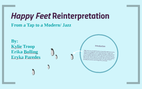 Happy Feet Reinterpretation by Erika Bolling on Prezi
