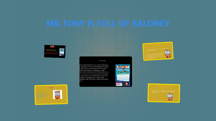 MR.Tony is Full of Baloney! by shenika smithson on Prezi