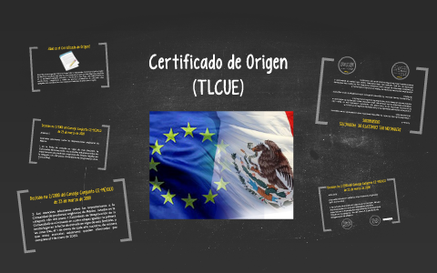Certificado de Origen (TLCUE) by Noé Torres on Prezi