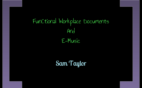 Functional Documents by Sam Taylor on Prezi