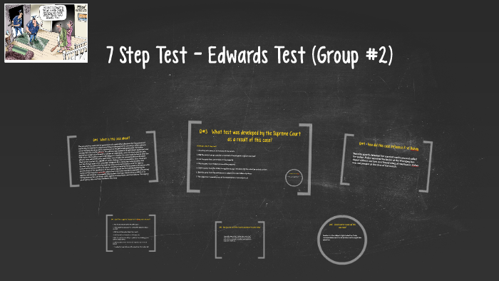 7 Step Test - Edwards Test (Group #2) by on Prezi