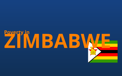 Poverty in Zimbabwe by Theresa M on Prezi