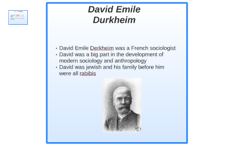 David Emile Durkheim by on Prezi