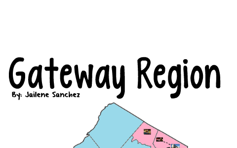 Gateway Region by Jailene sanchez