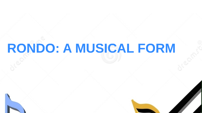 RONDO: A MUSICAL FORM by Becky Martin on Prezi