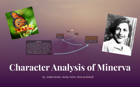 Character Analysis of Minerva by Jordan Brown on Prezi