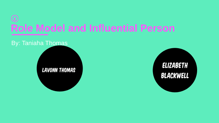 Role model and influential person PBL by Taniaha Thomas _ Student ...