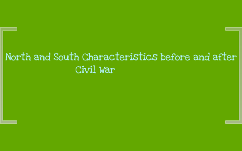 North and South Characteristics:before and after the civil war by RJ M ...