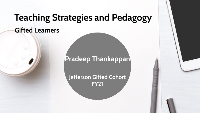 Teaching Strategies and Pedagogy by Pradeep Thankappan on Prezi