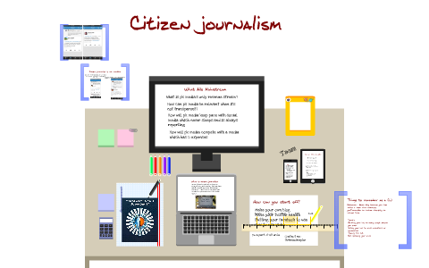 Citizen journalism by MindMap Communications on Prezi