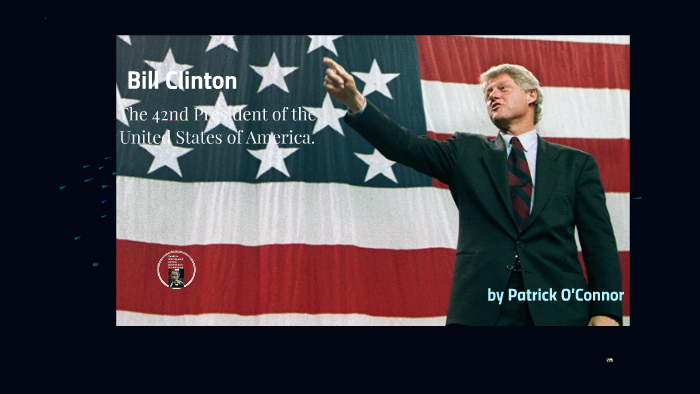 My Project on Bill Clinton by Patrick O'Connor