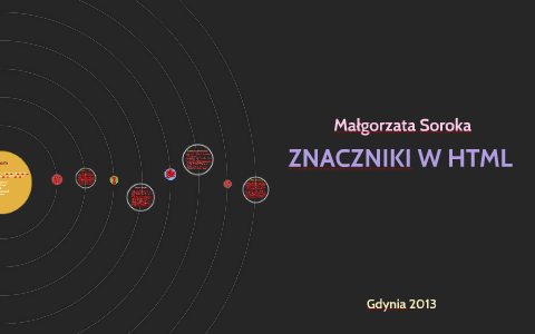 ZNACZNIKI W HTML by Małgorzata Soroka on Prezi