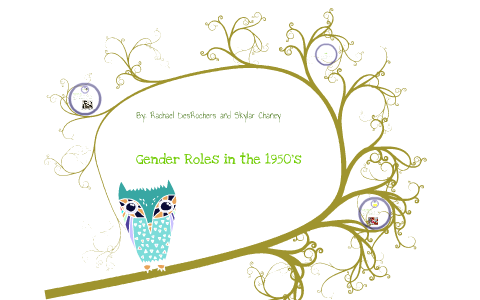 Gender Roles in the 1950's by Rachael DesRochers on Prezi