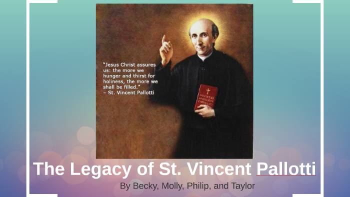 The Legacy of St. Vincent Pallotti by Philip Sobocinski on Prezi