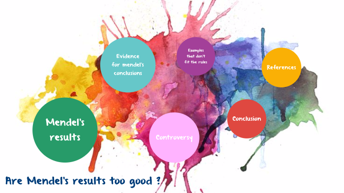 Are Mendel's results too good ? by Hannah-Olivia Foster on Prezi