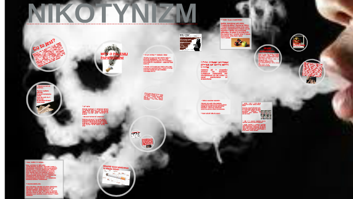 NIKOTYNIZM by Shen 464 on Prezi