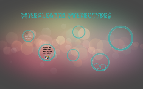 cheerleader stereotypes by katelyn hodges on Prezi