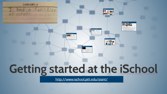 Getting started at the iSchool by Wesley Lipschultz on Prezi