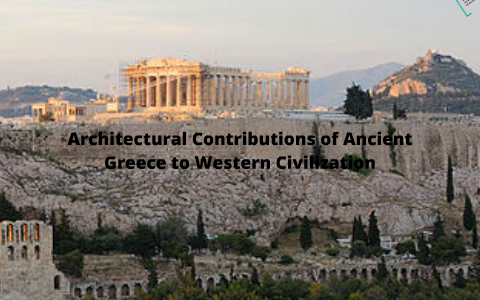 Cultural Contribution of Ancient Greece to Western Civilization by ...