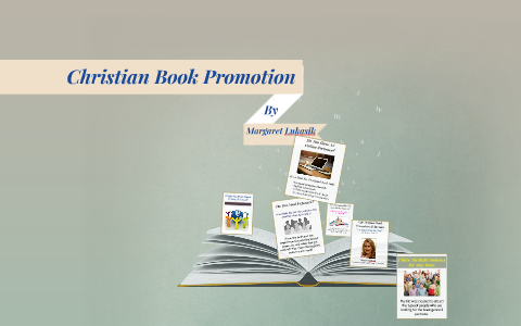 Christian Book Promotion by Margaret Lukasik on Prezi